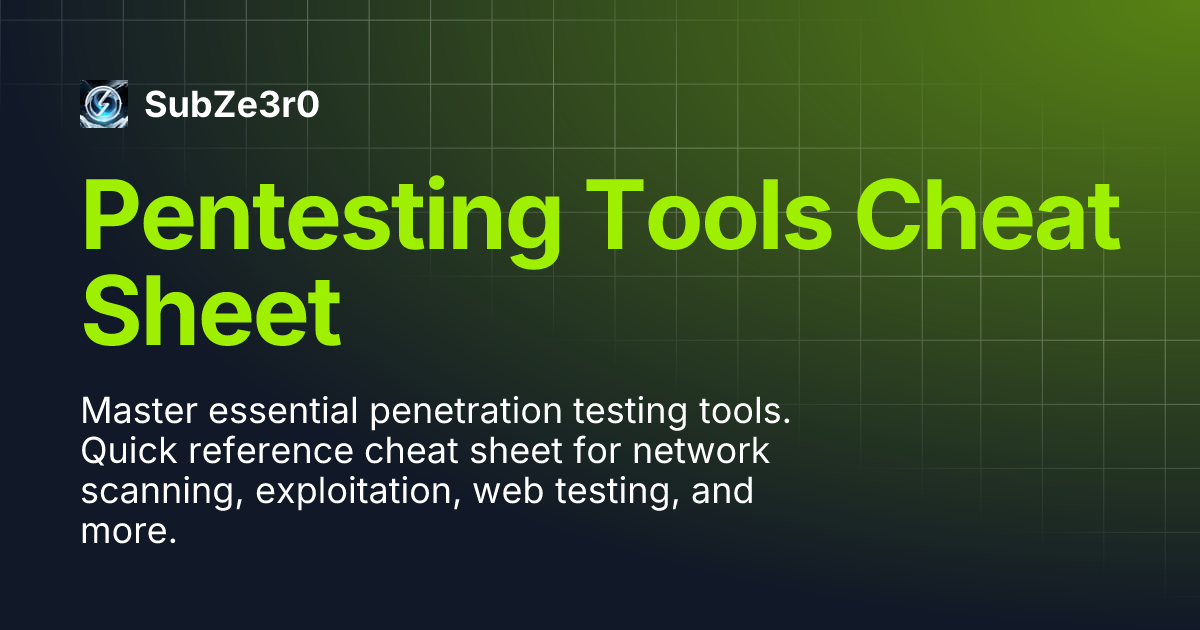 Pentesting Tools Cheat Sheet | SubZe3r0